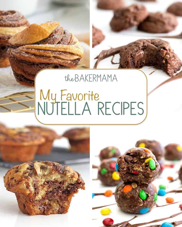 My Favorite Nutella Recipes - The BakerMama