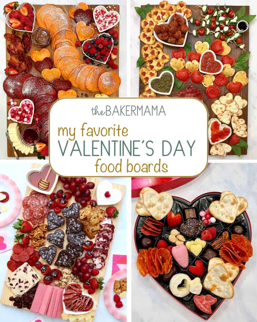 My Favorite Valentine's Day Food Boards - The BakerMama