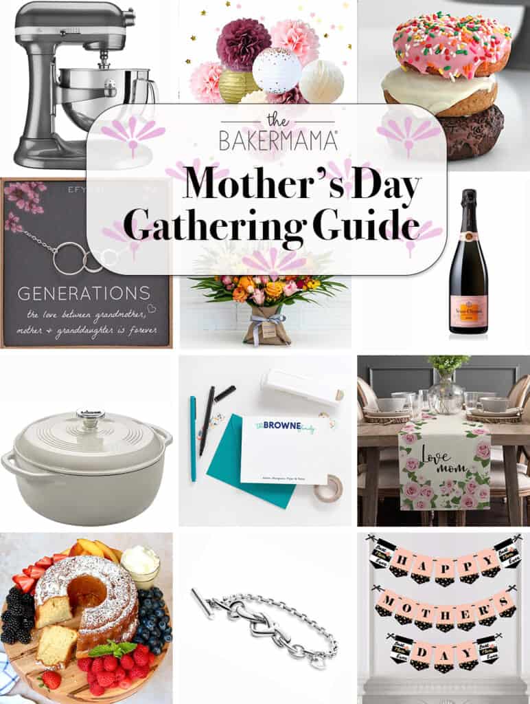 Mother's Day Gathering Guide - The BakerMama