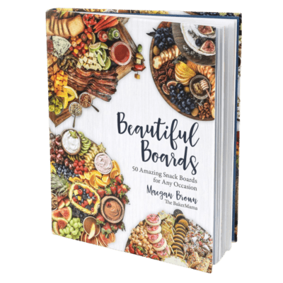 Beautiful Boards Cookbook - The BakerMama